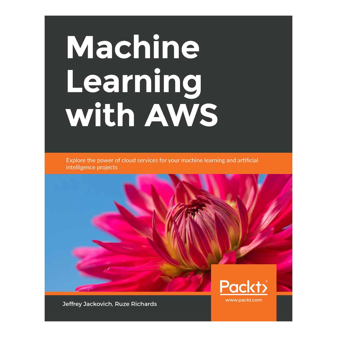 کتاب Machine Learning with AWS - آکادمی هوش مصنوعی کتاب Machine Learning with AWS - آکادمی هوش مصنوعی